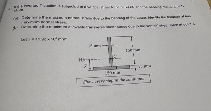 4. If the inverted T-section is subjected to a | Chegg.com