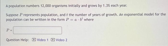Solved A population numbers 12,000 organisms initially and | Chegg.com