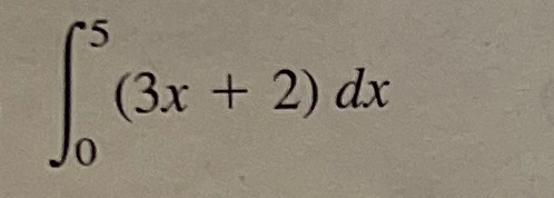 Solved ∫05(3x+2)dx ﻿Evaluate the given integral using the | Chegg.com