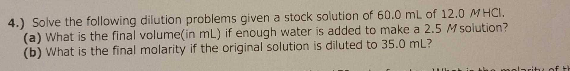 Solved 4.) Solve the following dilution problems given a | Chegg.com