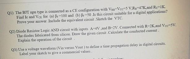 Solved QI) The BJT npn type is connected as a CE | Chegg.com