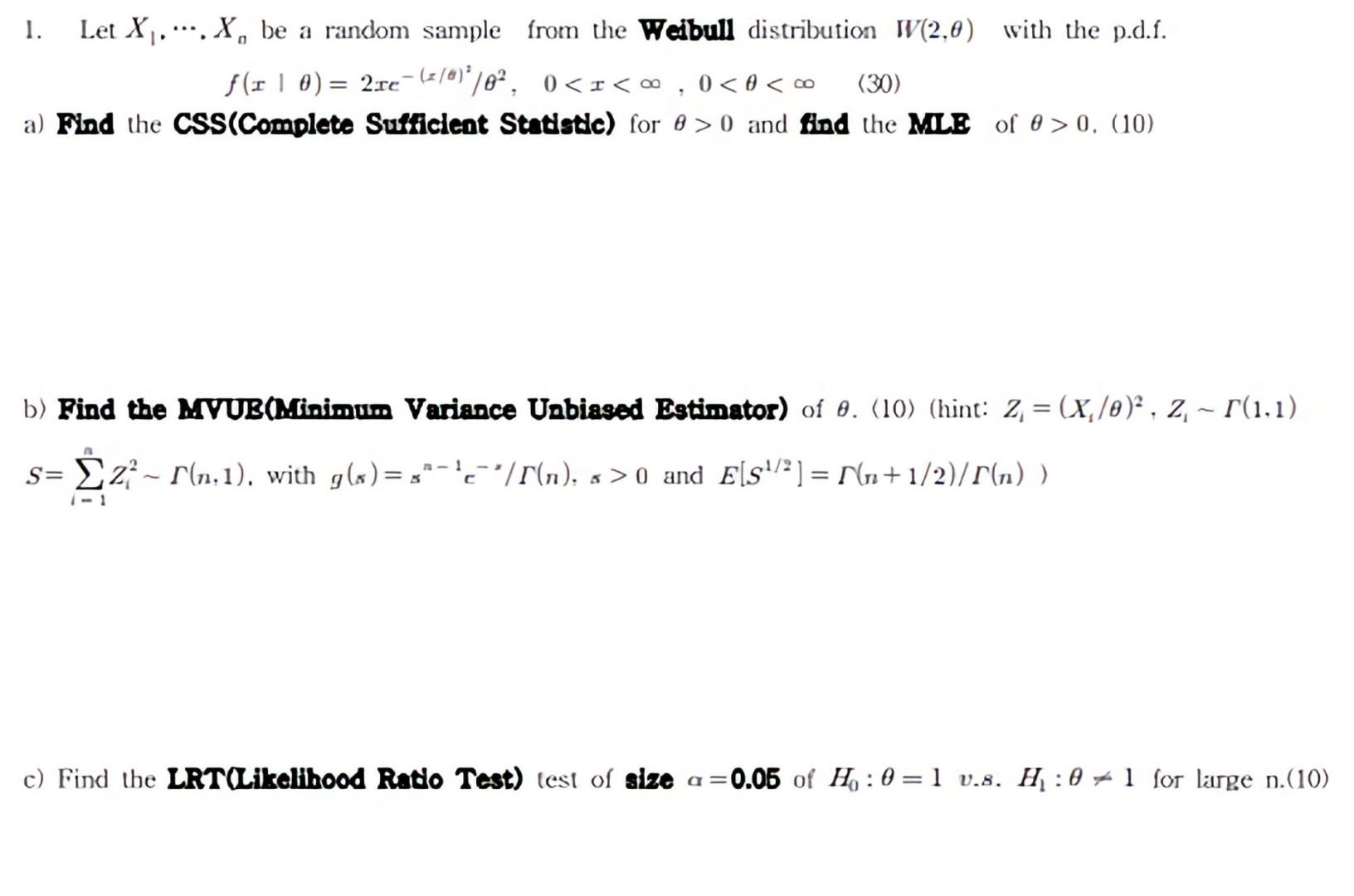 Solved 1. Let X1,⋯,X0 be a random sample from the Weibull | Chegg.com
