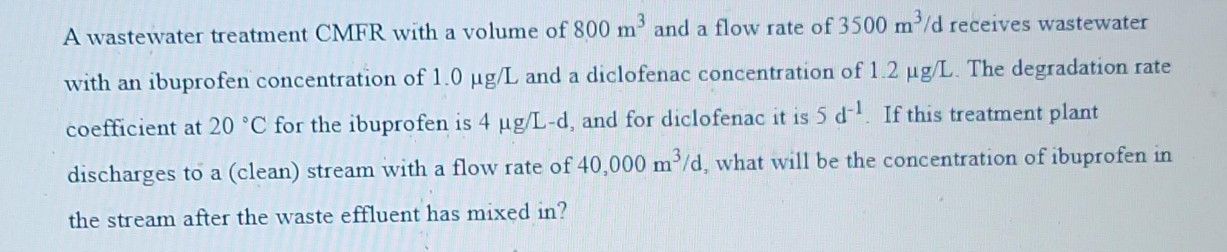 Solved A wastewater treatment CMFR with a volume of 800 m3 | Chegg.com