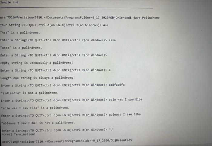 Solved Your program accepts a string and prints if its a | Chegg.com