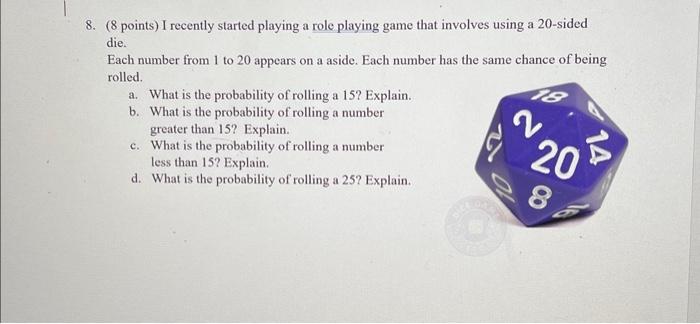 Solved 8. ( 8 points) I recently started playing a role | Chegg.com