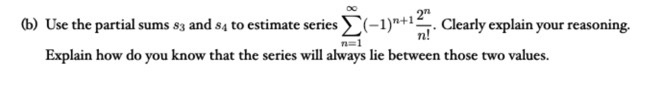 Solved (b) ﻿Use the partial sums s3 ﻿and s4 ﻿to estimate | Chegg.com