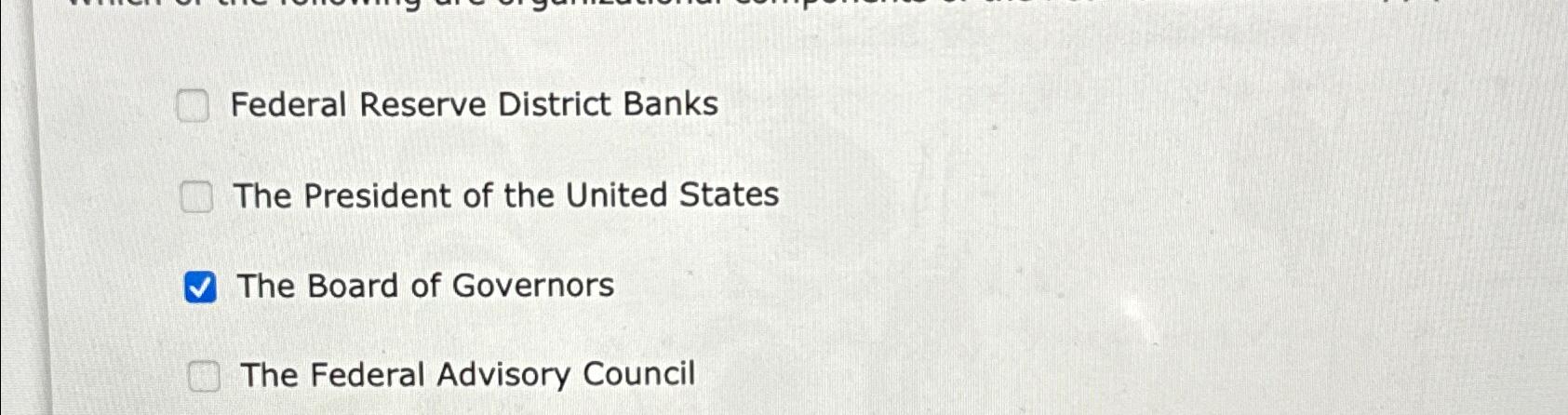 Solved Federal Reserve District BanksThe President of the | Chegg.com