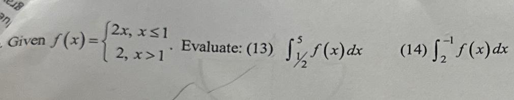 Solved Given f(x)={2x,x≤12,x>1. ﻿Evaluate: | Chegg.com