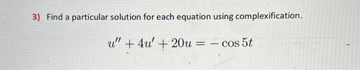 Solved Find a particular solution for each equation using | Chegg.com