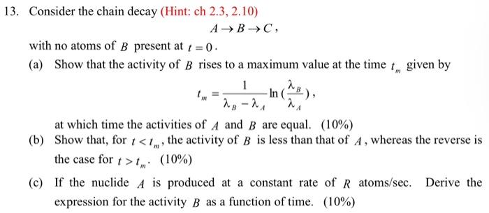 Consider the chain decay (Hint: ch 2.3, 2.10) | Chegg.com