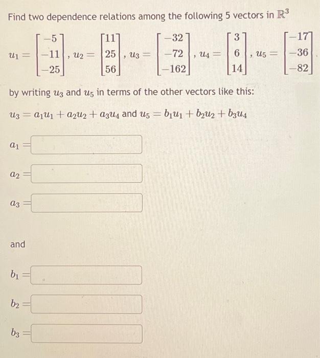 Solved Find two dependence relations among the following 5 | Chegg.com
