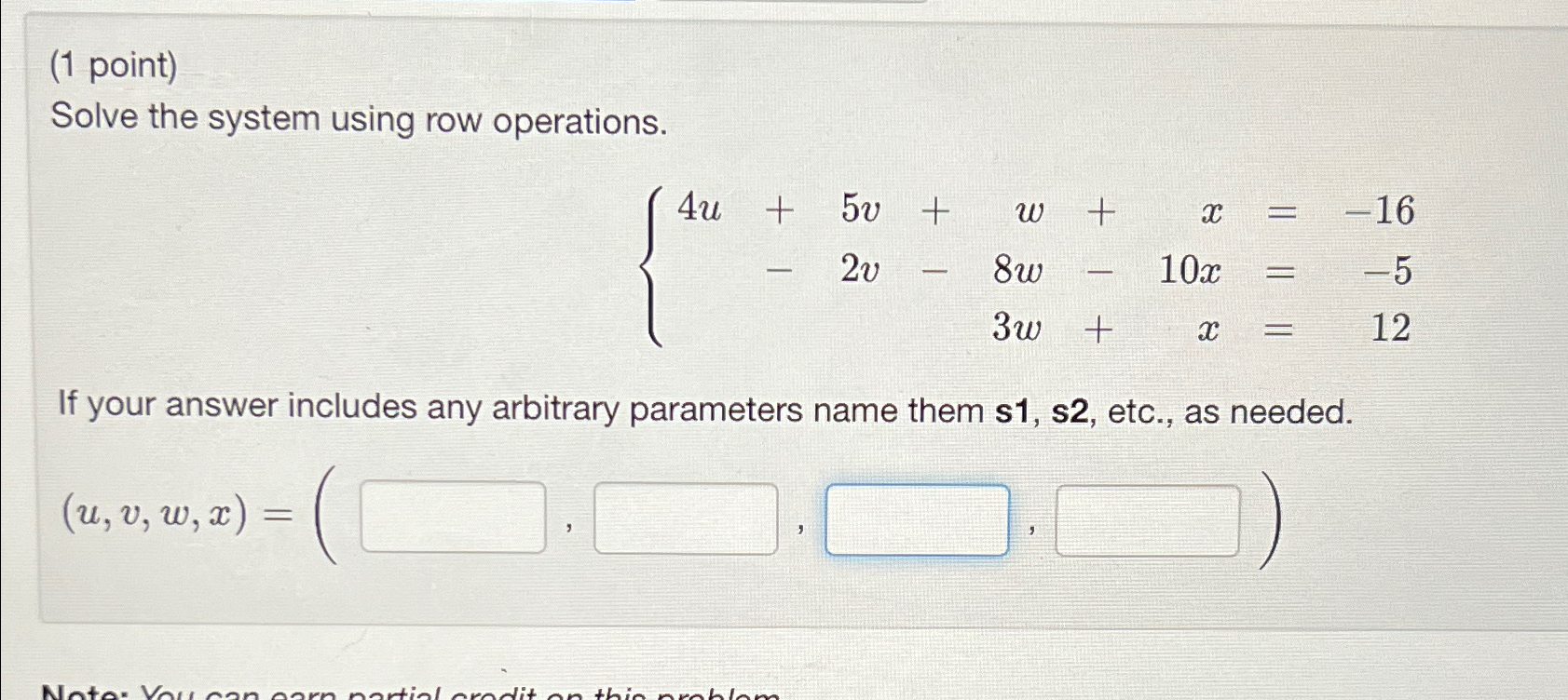 Solved (1 ﻿point)Solve the system using row | Chegg.com