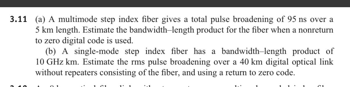 Solved 3.11 (a) ﻿A multimode step index fiber gives a total | Chegg.com