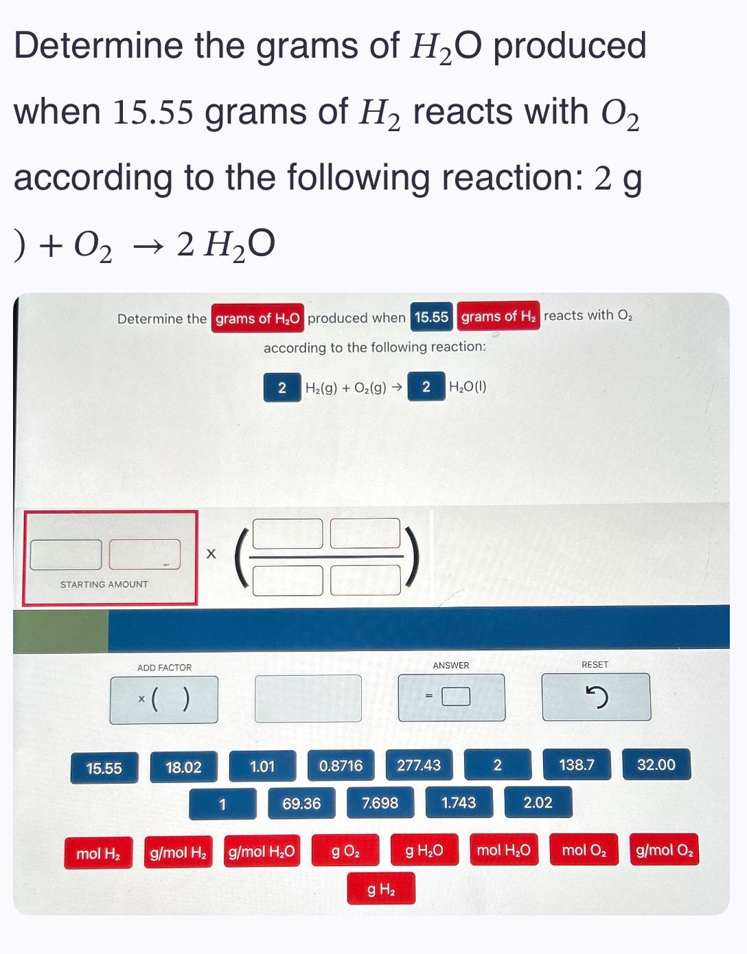 Solved Determine the grams of H2O ﻿producedwhen 15.55 ﻿grams | Chegg.com