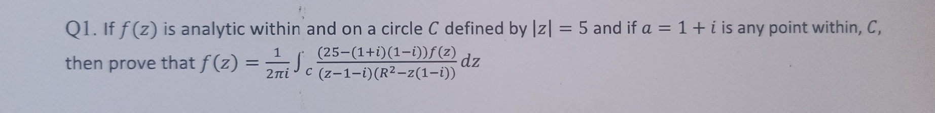 Solved Q1. ﻿If f(z) ﻿is analytic within and on a circle C | Chegg.com