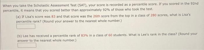 Solved When you take the Scholastic Assessment Test (SAT), | Chegg.com
