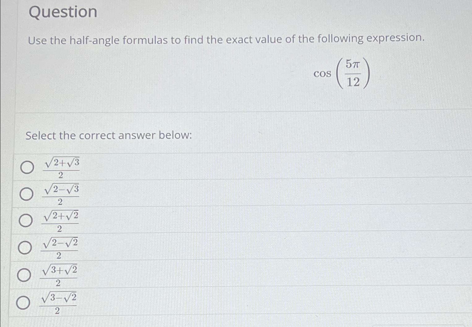 Solved QuestionUse the half-angle formulas to find the exact | Chegg.com