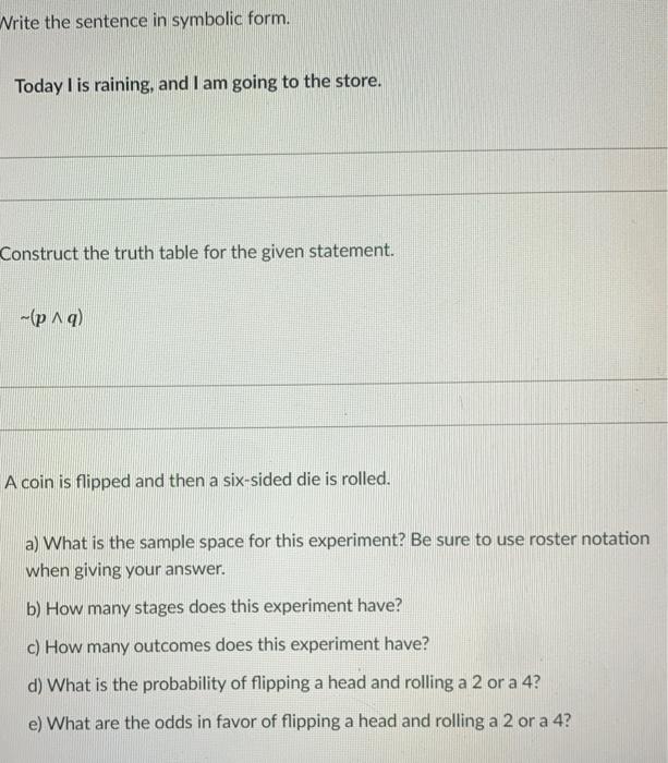 Solved Write the sentence in symbolic form. Today I is | Chegg.com
