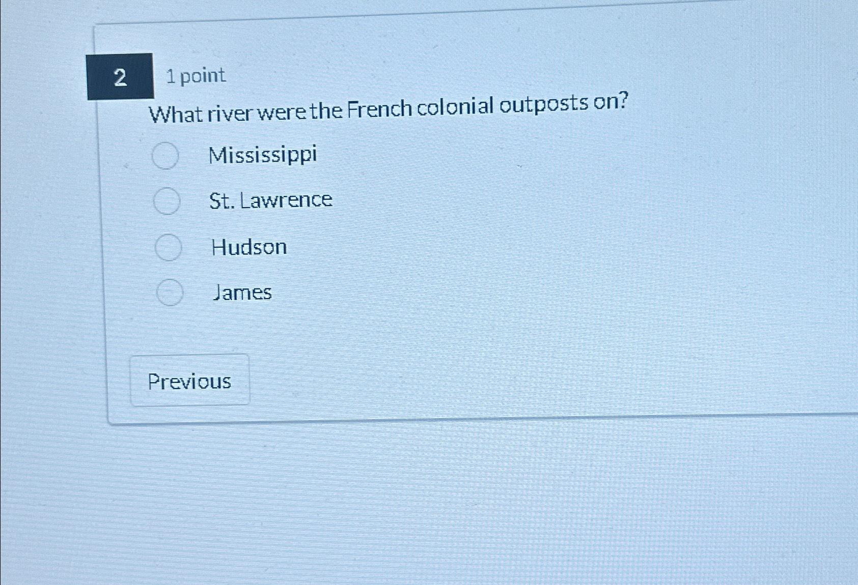 Solved 21 ﻿pointWhat river were the French colonial outposts | Chegg.com