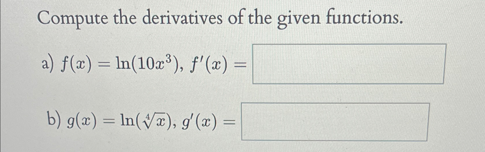 Solved Compute the derivatives of the given | Chegg.com
