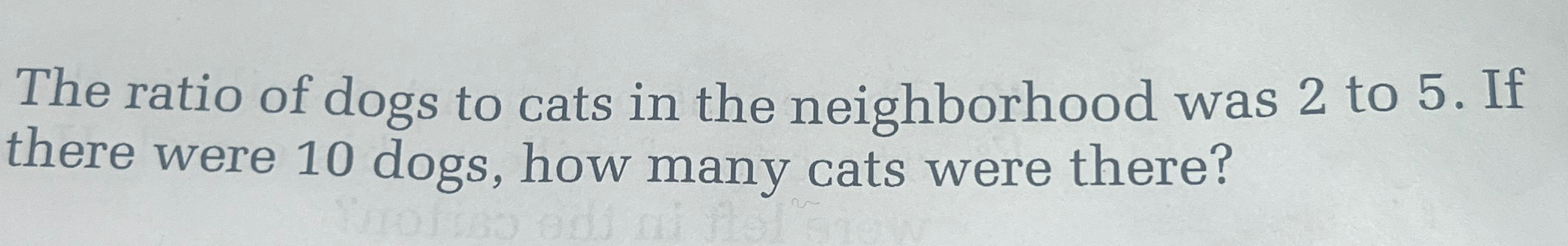 Solved The ratio of dogs to cats in the neighborhood was 2 | Chegg.com