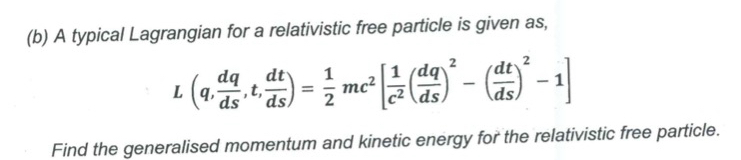 Solved (b) ﻿A typical Lagrangian for a relativistic free | Chegg.com