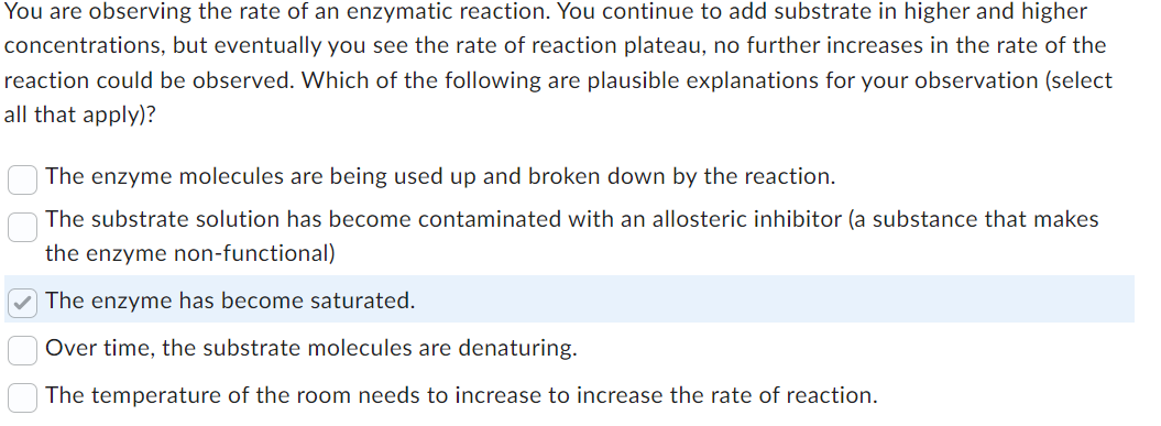 Solved You are observing the rate of an enzymatic reaction. | Chegg.com