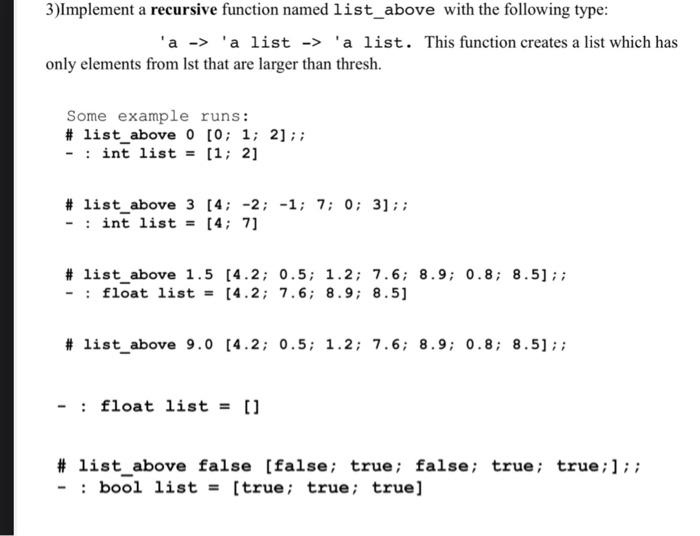 Solved 3)Implement a recursive function named list above | Chegg.com