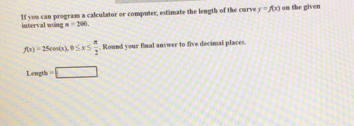 Solved If you can program a calculator or computer, estimate | Chegg.com