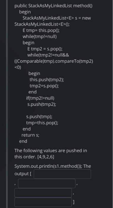 Solved public StackAsMyLinkedList method() begin | Chegg.com