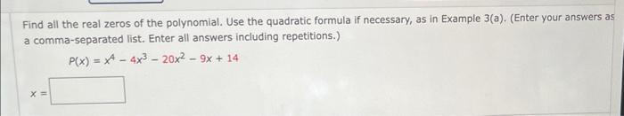 Solved Find all the real zeros of the polynomial. Use the | Chegg.com