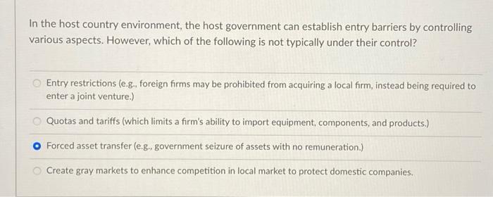 In the host country environment, the host government | Chegg.com