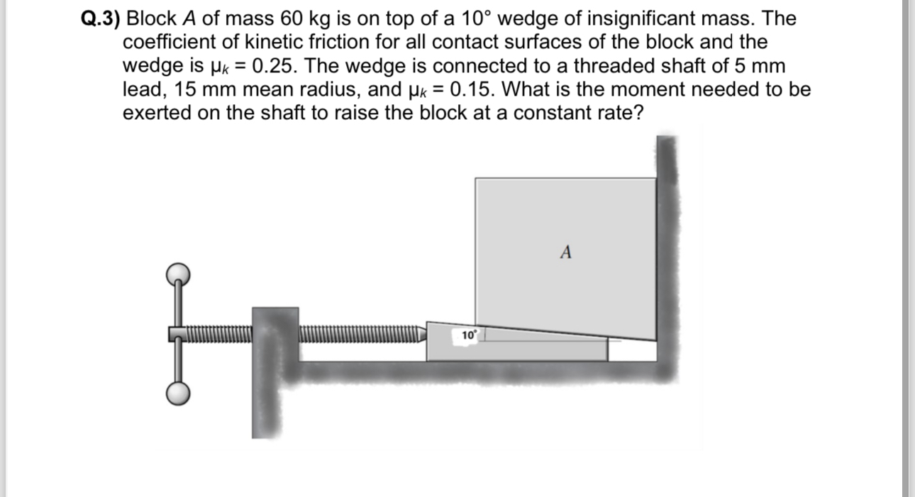 Solved Q.3) ﻿Block A ﻿of mass 60 ﻿kg is on top of a 10° | Chegg.com