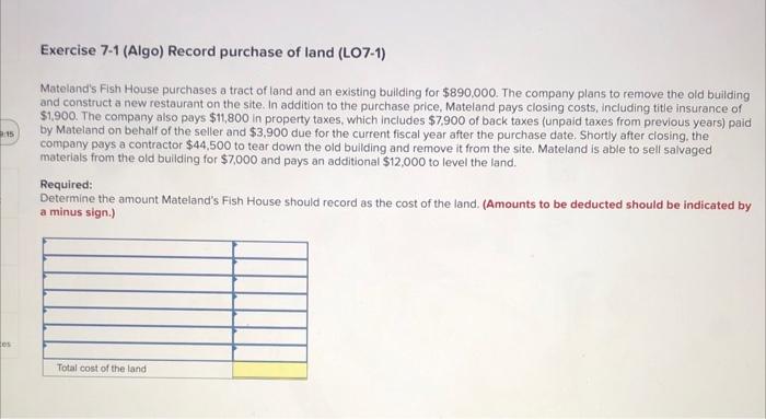 Solved Exercise 7-1 (Algo) Record purchase of land (LO7-1) | Chegg.com
