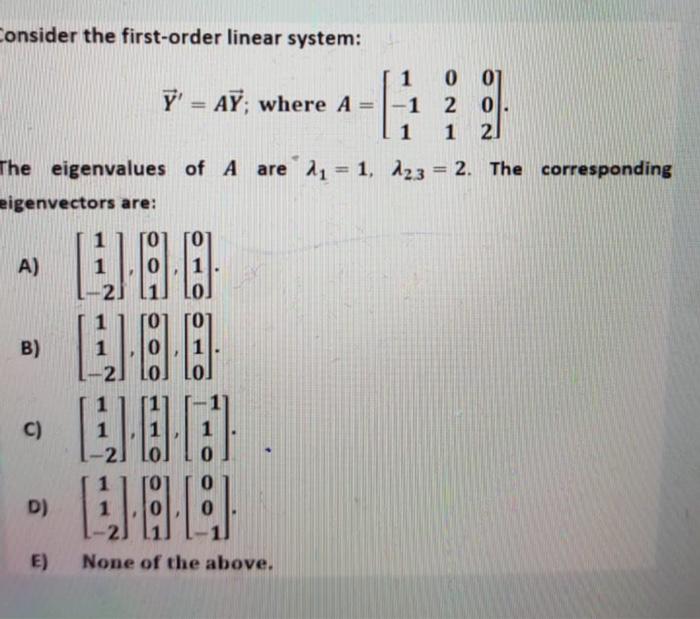 Solved Consider the first-order linear system: Y' = AY; | Chegg.com