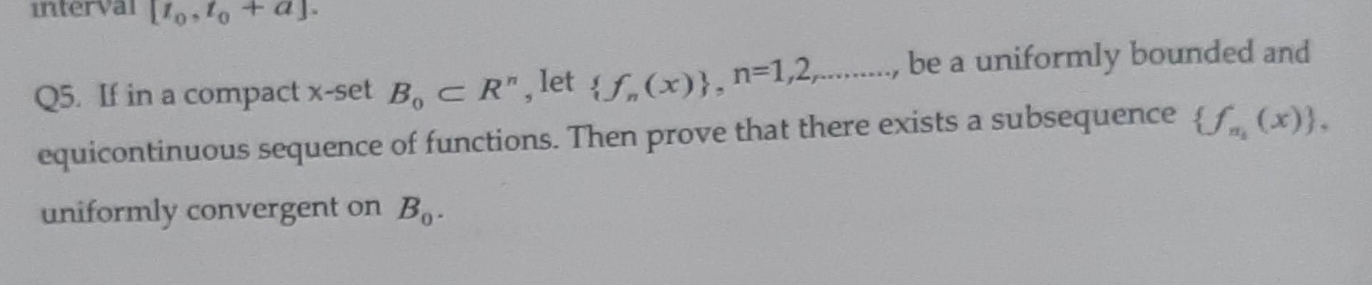 Solved Q5. If in a compact x-set B0⊂Rn, let | Chegg.com