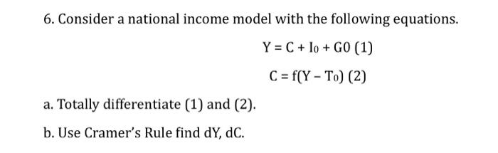 Solved 6. Consider a national income model with the | Chegg.com