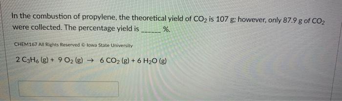 Solved In the combustion of propylene, the theoretical yield | Chegg.com