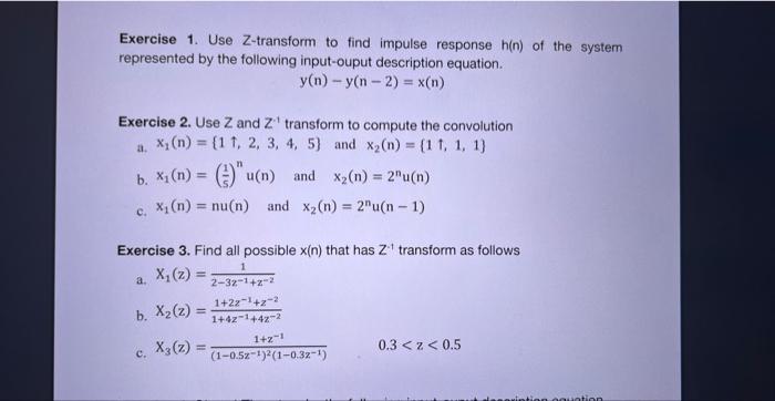 Solved Exercise 1. Use Z-transform to find impulse response | Chegg.com