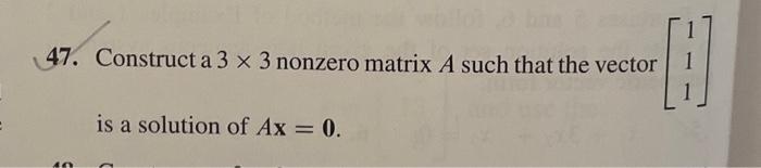 Solved 47. Construct a 3×3 nonzero matrix A such that the | Chegg.com