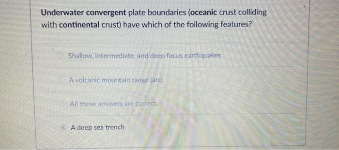 Solved Underwater convergent plate boundaries (oceanic crust | Chegg.com