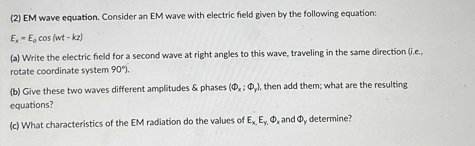 Solved (2) ﻿EM wave equation. Consider an EM wave with | Chegg.com