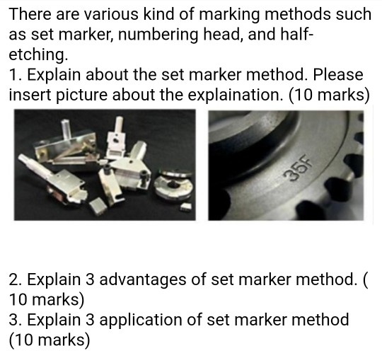 Solved There are various kind of marking methods such as set | Chegg.com