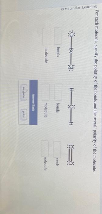 Solved For each molecule, specify the polarity of the bonds | Chegg.com