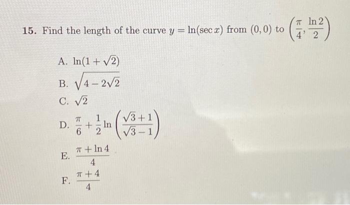 Solved 15. Find the length of the curve y = ln(sec x) from | Chegg.com