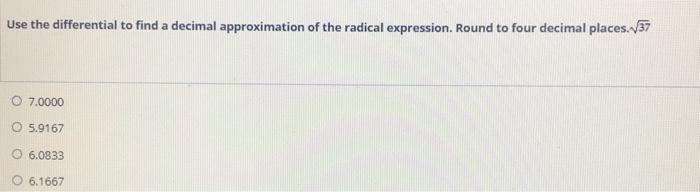 Solved Use the differential to find a decimal approximation | Chegg.com