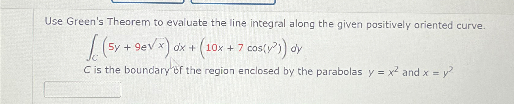 Solved Use Green's Theorem to evaluate the line integral | Chegg.com