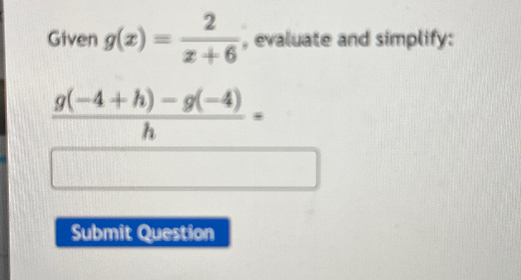 Solved Given g(x)=2x+6, ﻿evaluate and simplify:g(-4+h)-g(-4) | Chegg.com