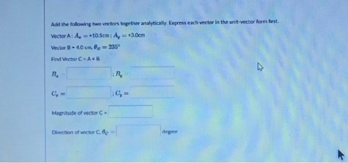 Solved Add the following two vectors together analytically, | Chegg.com