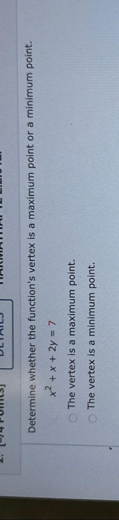 Solved Determine whether the function's vertex is a maximum | Chegg.com